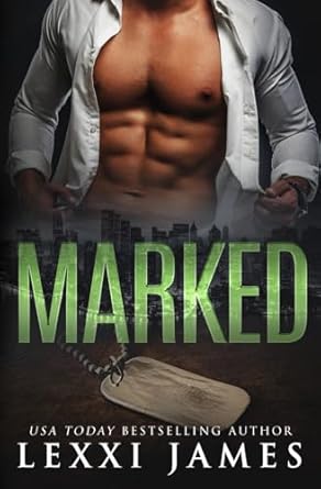 Marked: A Billionaire/Military Second-Chance Romance (Boys of Bishop ...